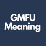 What Does GMFU Mean In Text? (Real-Life Examples)