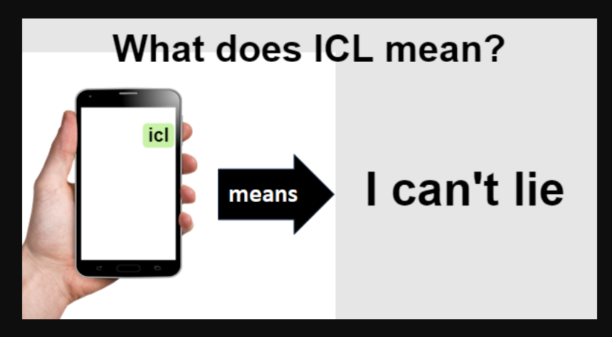 ICL MEANING TEXT In SNAPCHAT , TIKTOK AND MEDICAL.